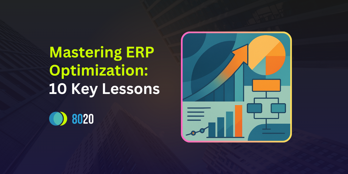 Mastering ERP Optimization: 10 Key Lessons